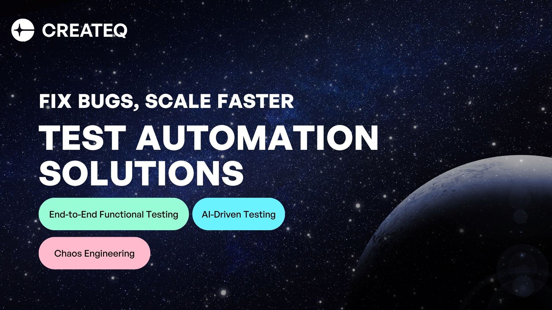 Test Automation Solutions | Fix Bugs, Scale Faster | CREATEQ